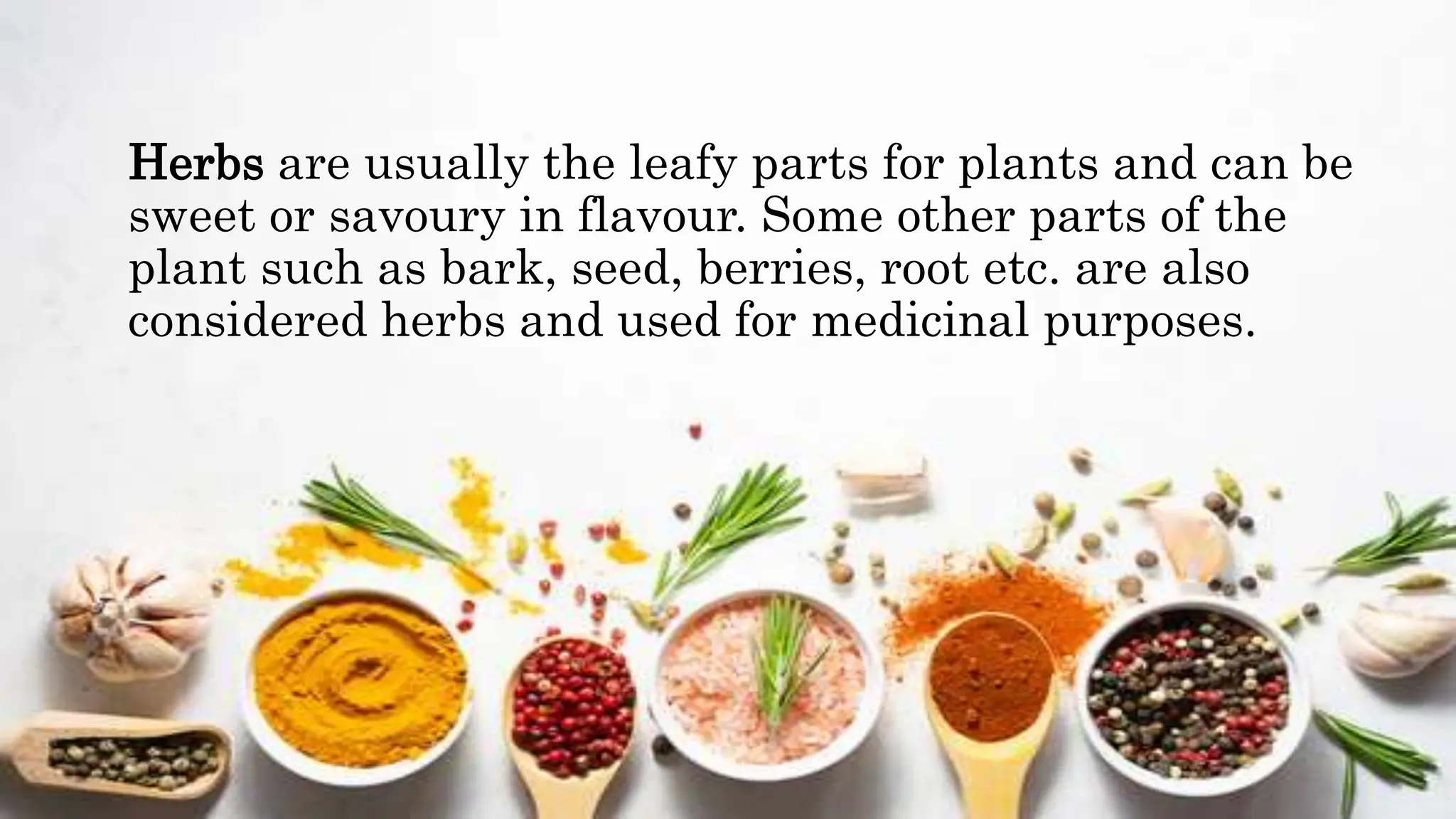 Herbs and Spices and its classifications | PPTX