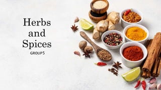 Herbs and Spices and its classifications | PPTX