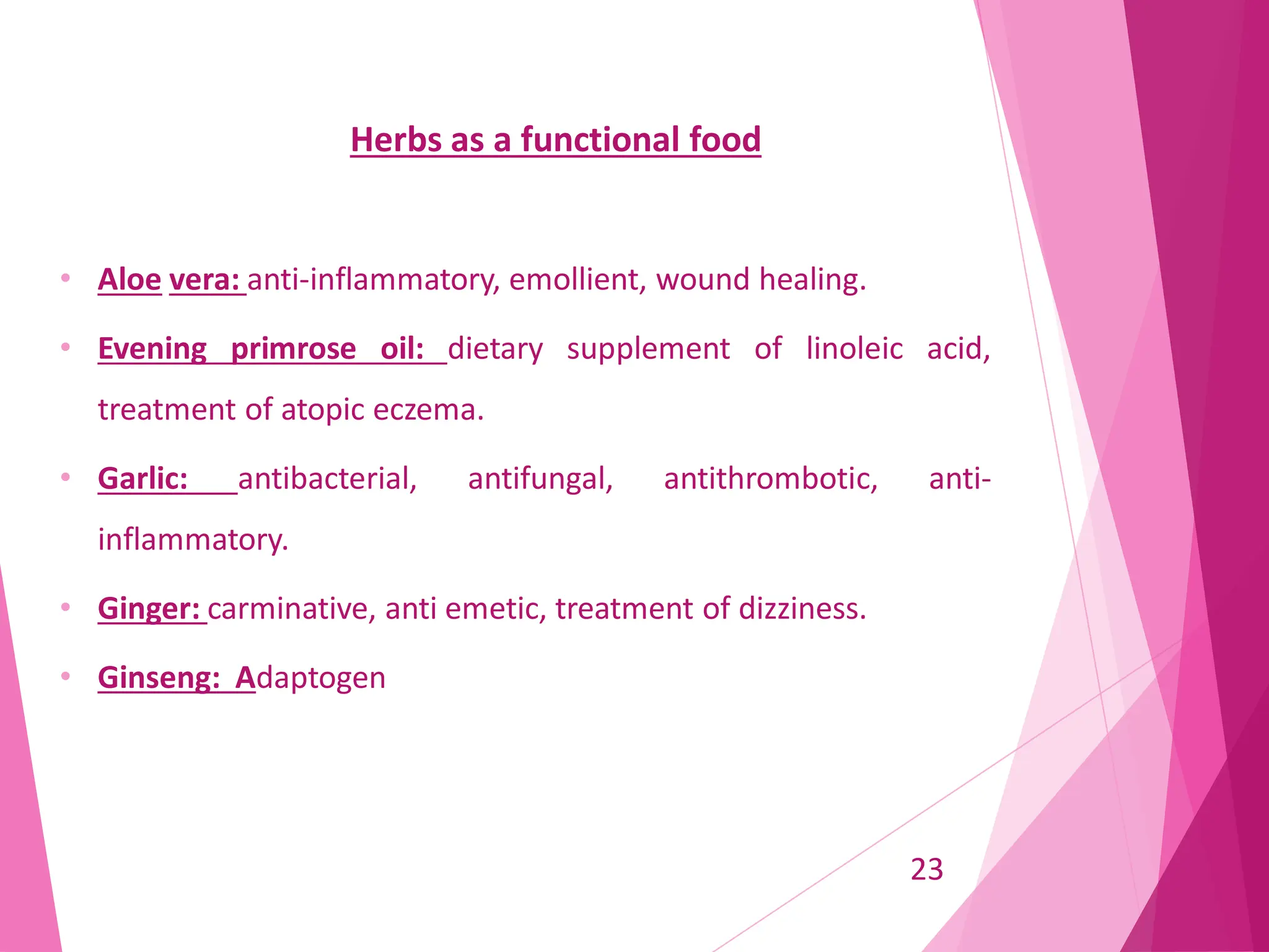 HERBS AS HEALTH FOOD - Brief introduction and therapeutic applications of: Nutraceuticals ...