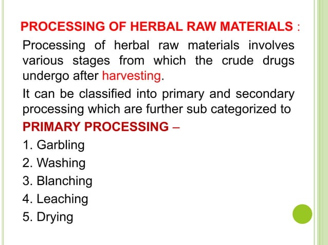 Herbs as raw materials.ppt by Dr.U.Srinivasa, Professor and Head ...