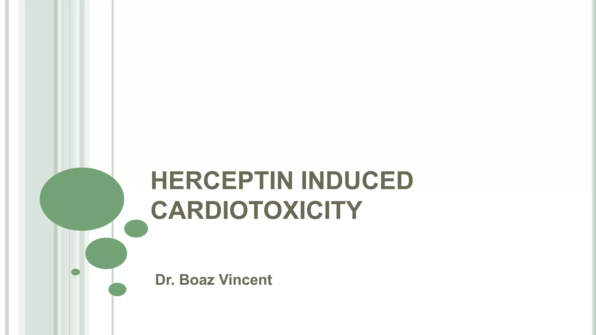 Herceptin induced cardiotoxicity | PPTX