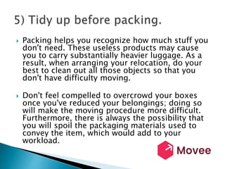 Here are five tips to make house packing quicker and faster.pptx