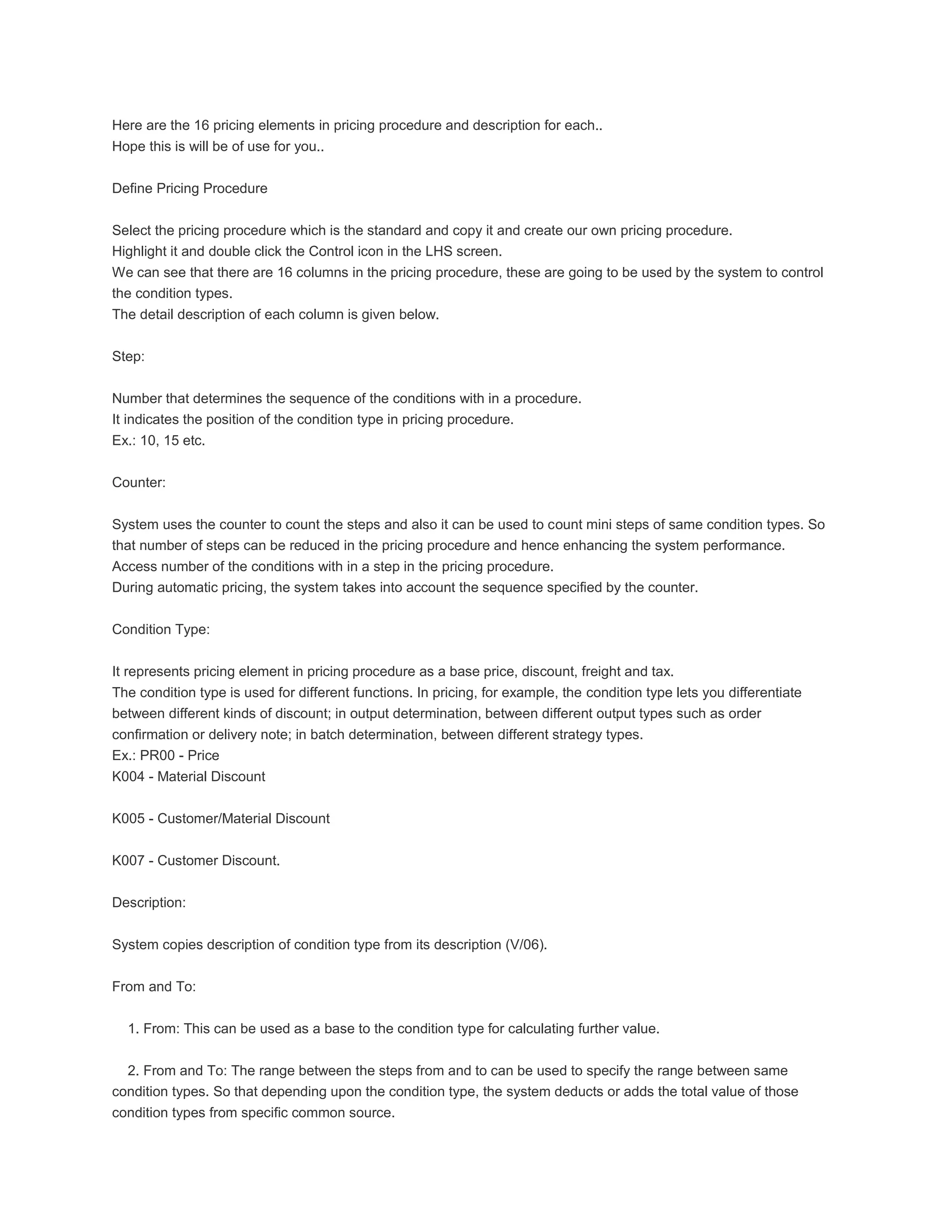 Here are the 16 pricing elements in pricing procedure and description ...