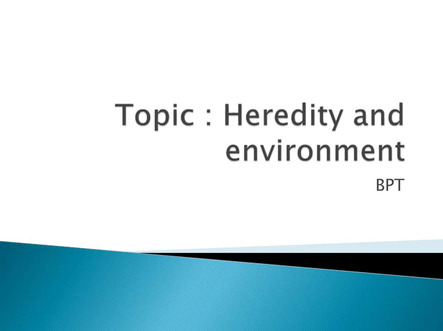 hereditary and environment.pptx for medical | PPTX | Genetics | Science