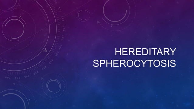 Hereditary spherocytosis.pptx | Blood Disorders | Diseases and Conditions