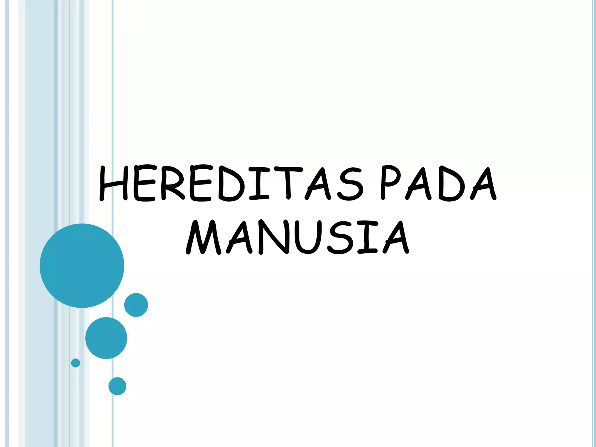 Hereditas pada mansia | PPTX