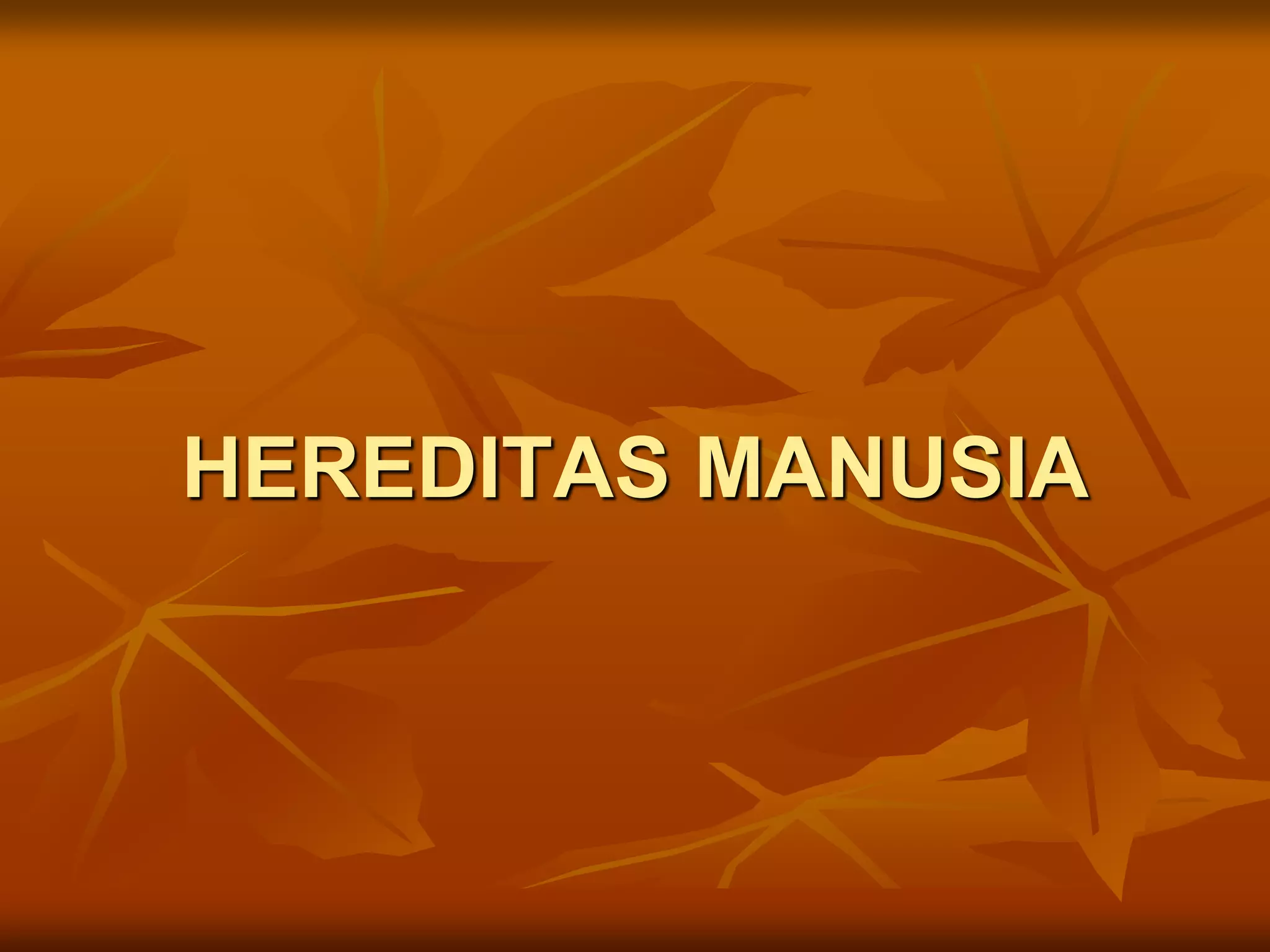 hereditas_manusia_ppt.pptx