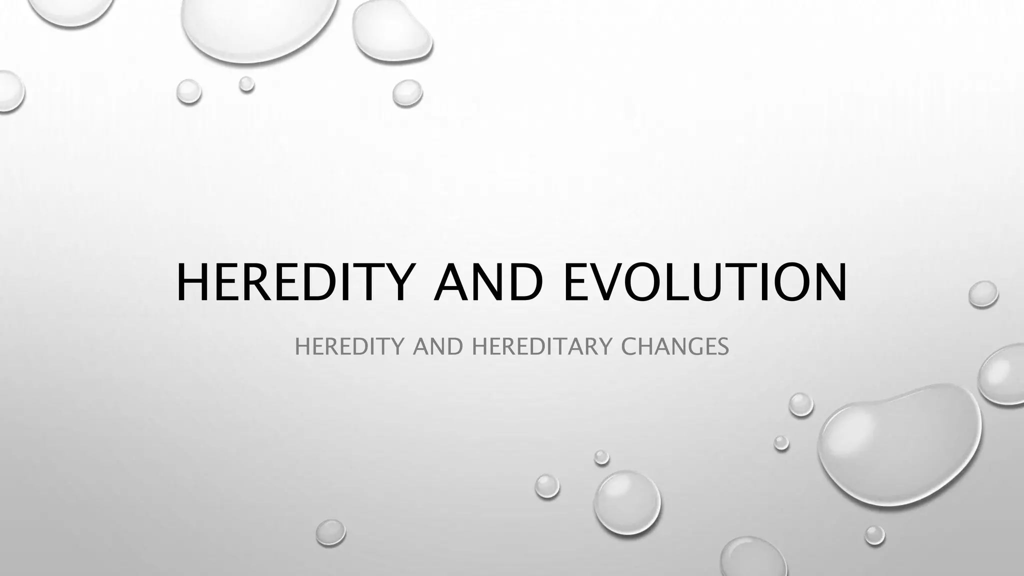 Heredity and evolution | PPTX