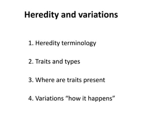 Heredity and variations | PPTX