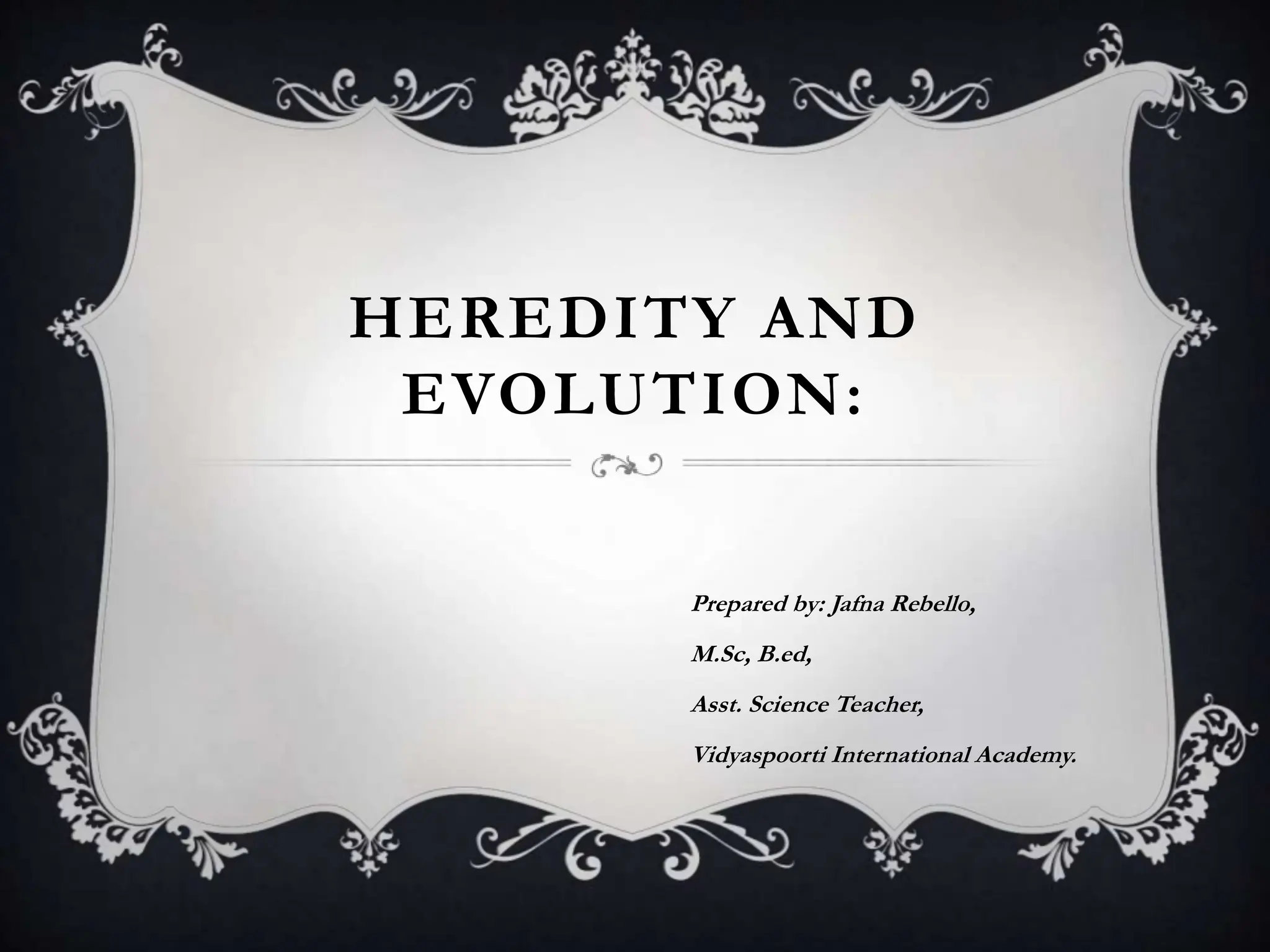 Heredity and evolution of biology topic b | PPTX