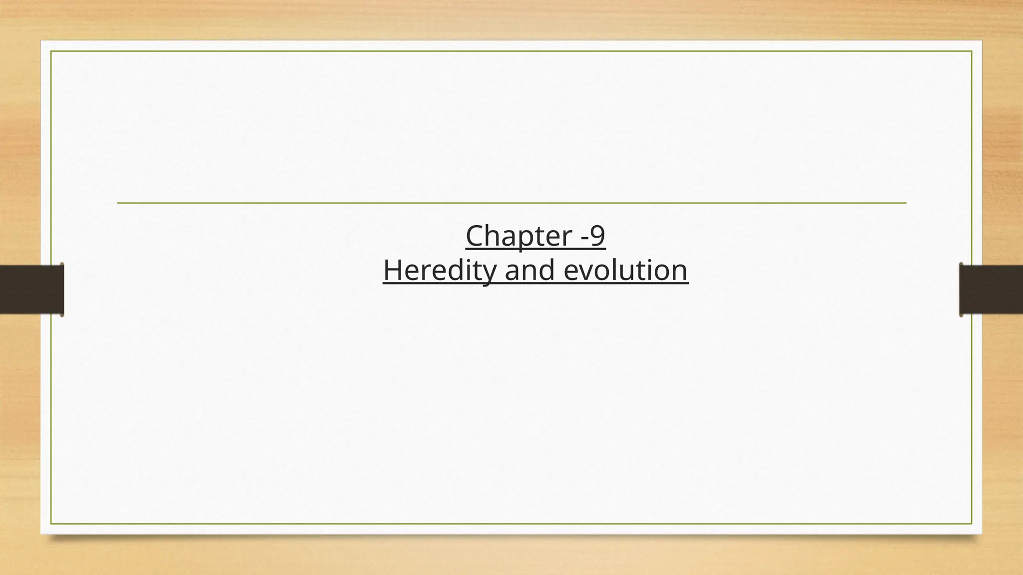 CLASS 10 SCIENCE CHAPTER 9- HEREDITY AND EVOLUTION | PPTX