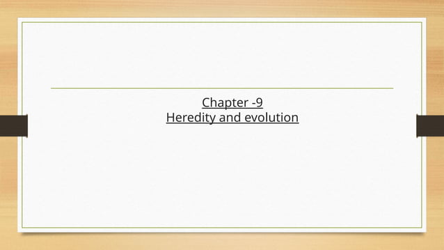CLASS 10 SCIENCE CHAPTER 9- HEREDITY AND EVOLUTION | PPTX
