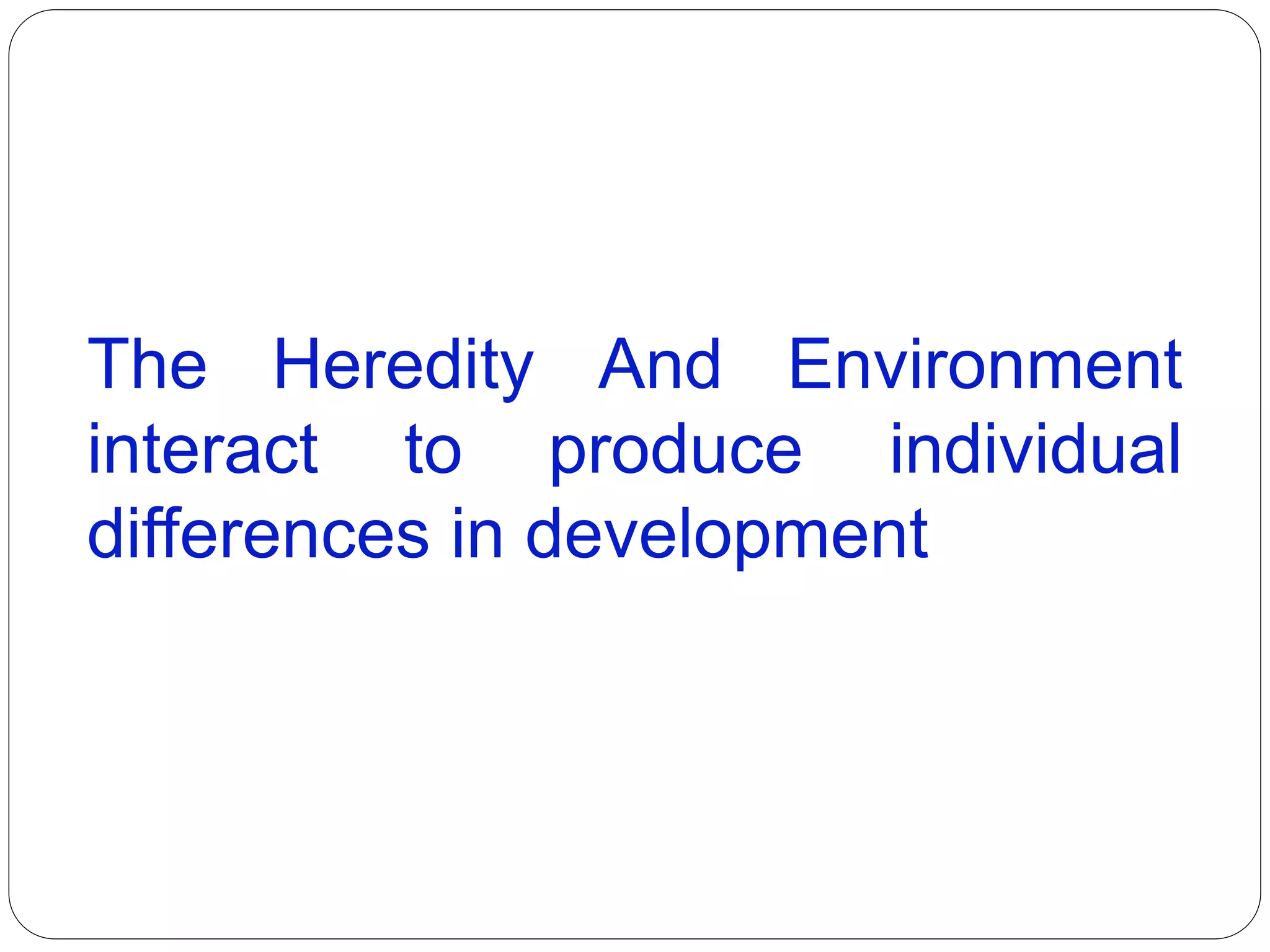 Heredity _environment_interaction | PPT