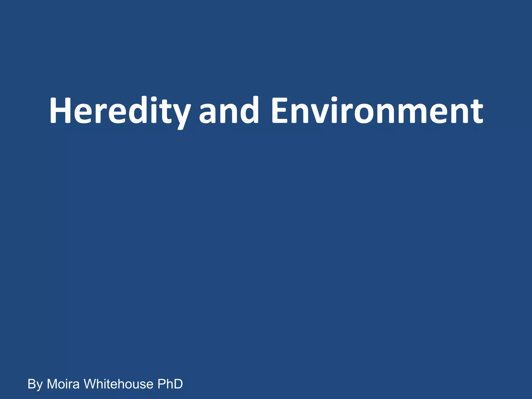 Heredity & Environment (teach).. | PPT