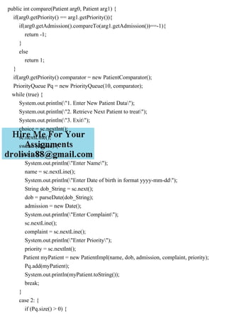 Here is how the code works1. Patient.java is an Abstract Class whi.pdf