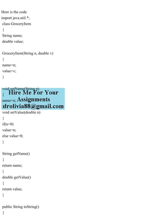 Here is the codeimport java.util.; class GroceryItem { Stri.pdf