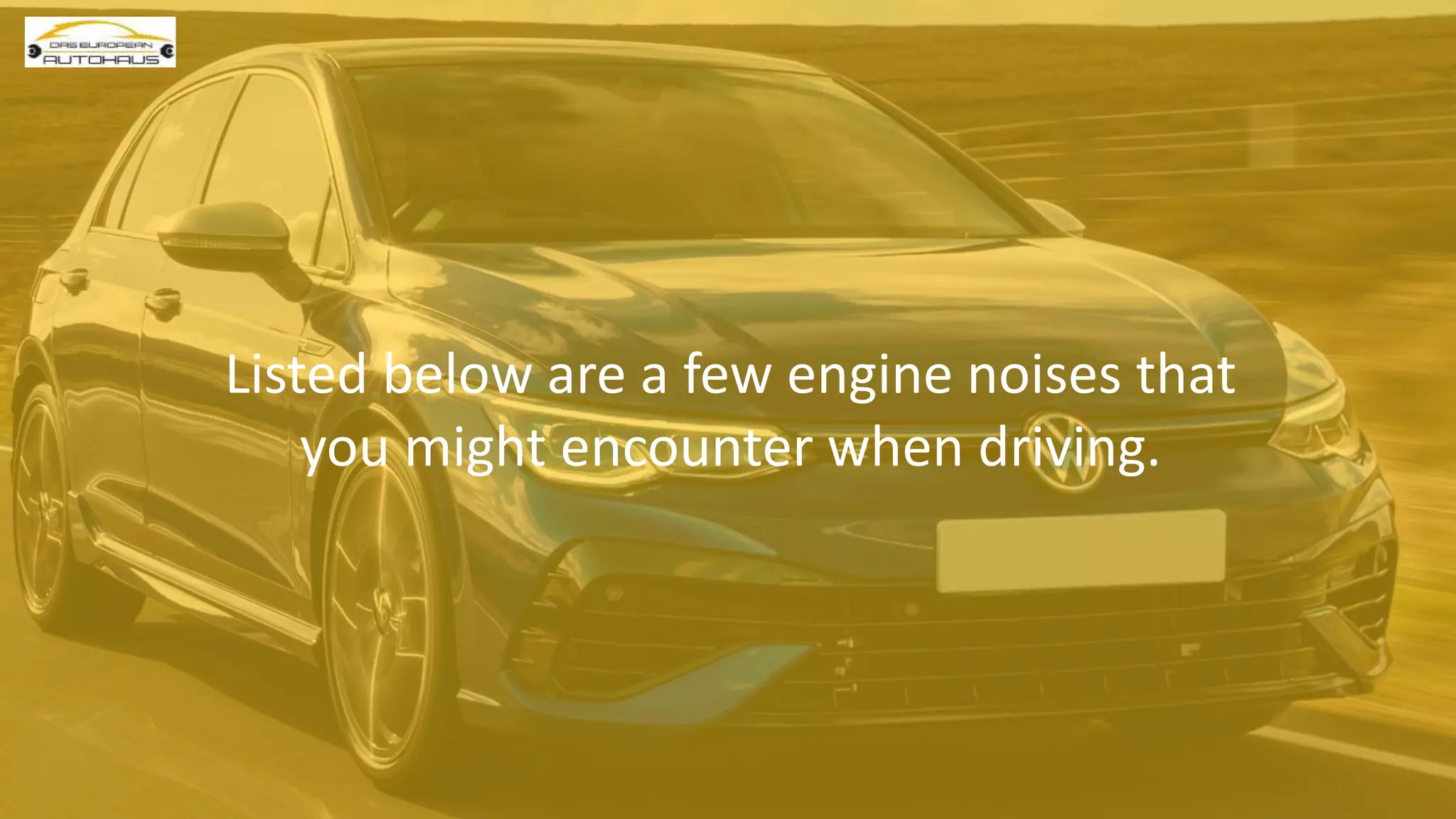 Here's Why Your VW Engine Is Making Funny Noise | PPTX