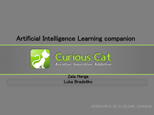 cycLearning: Cyc and Currious Cat as learning companion | PPT