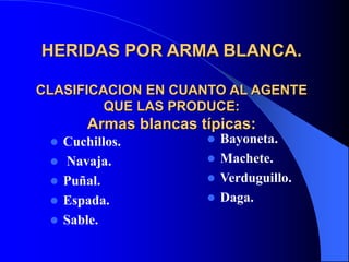 Heridas por arma blanca, características y | PPT