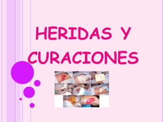 Heridas y curaciones protocolo 09 | PPTX