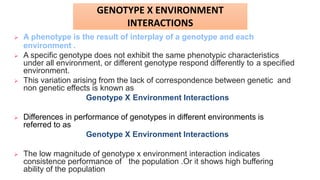 HERITABILITY, GENETIC ADVANCE, GENOTYPE -ENVIRONMENT INTERACTION | PPTX
