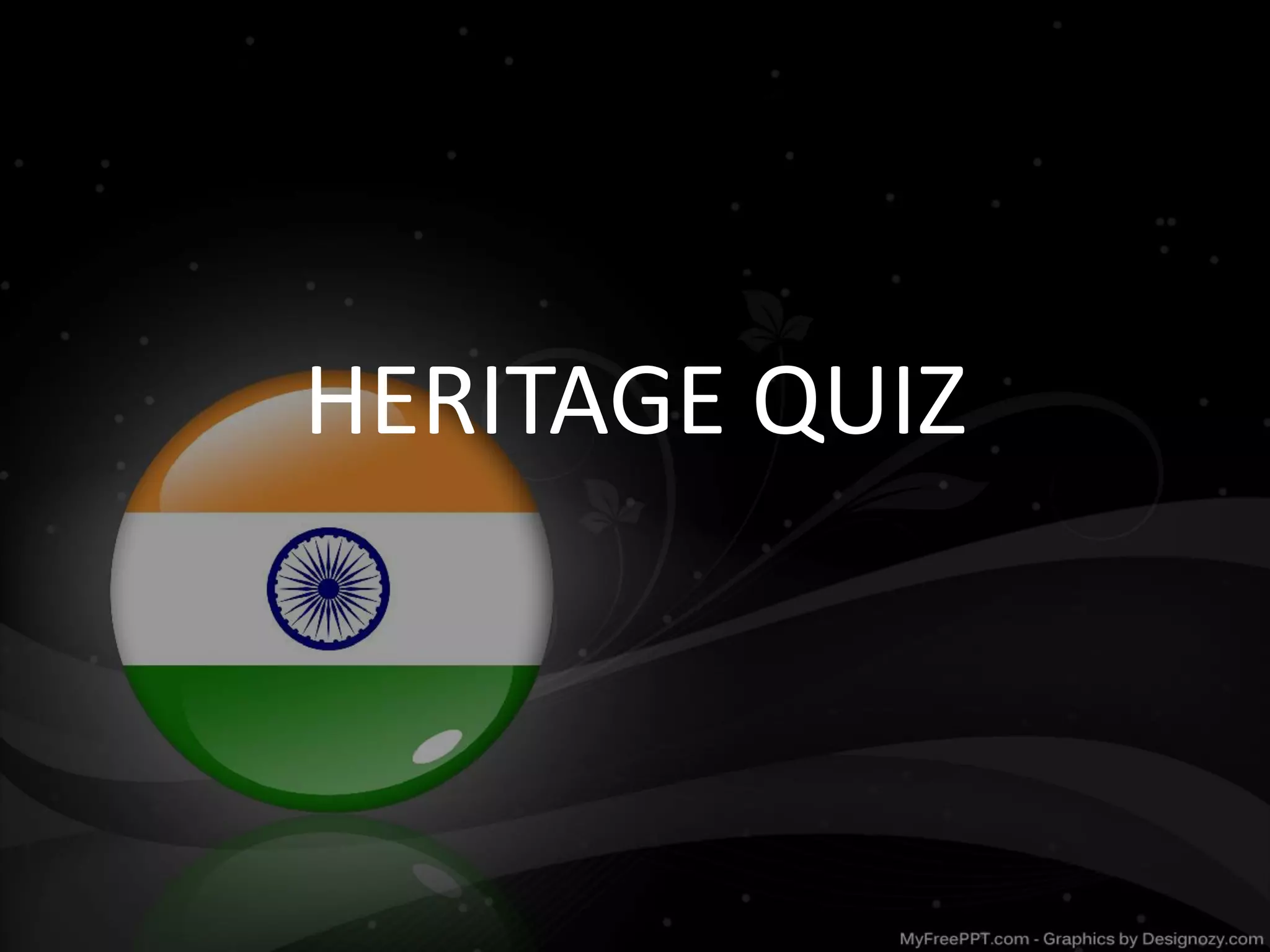 Heritage quiz finals | PPTX