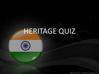 Heritage quiz finals | PPTX