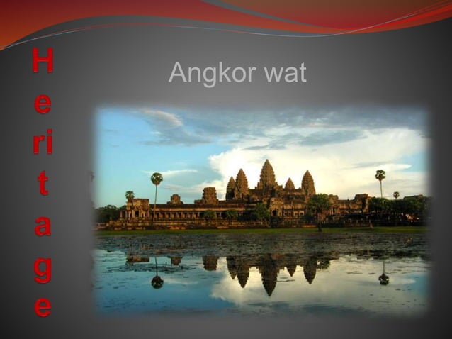 Angkor Wat (A heritage wonder) | PPTX