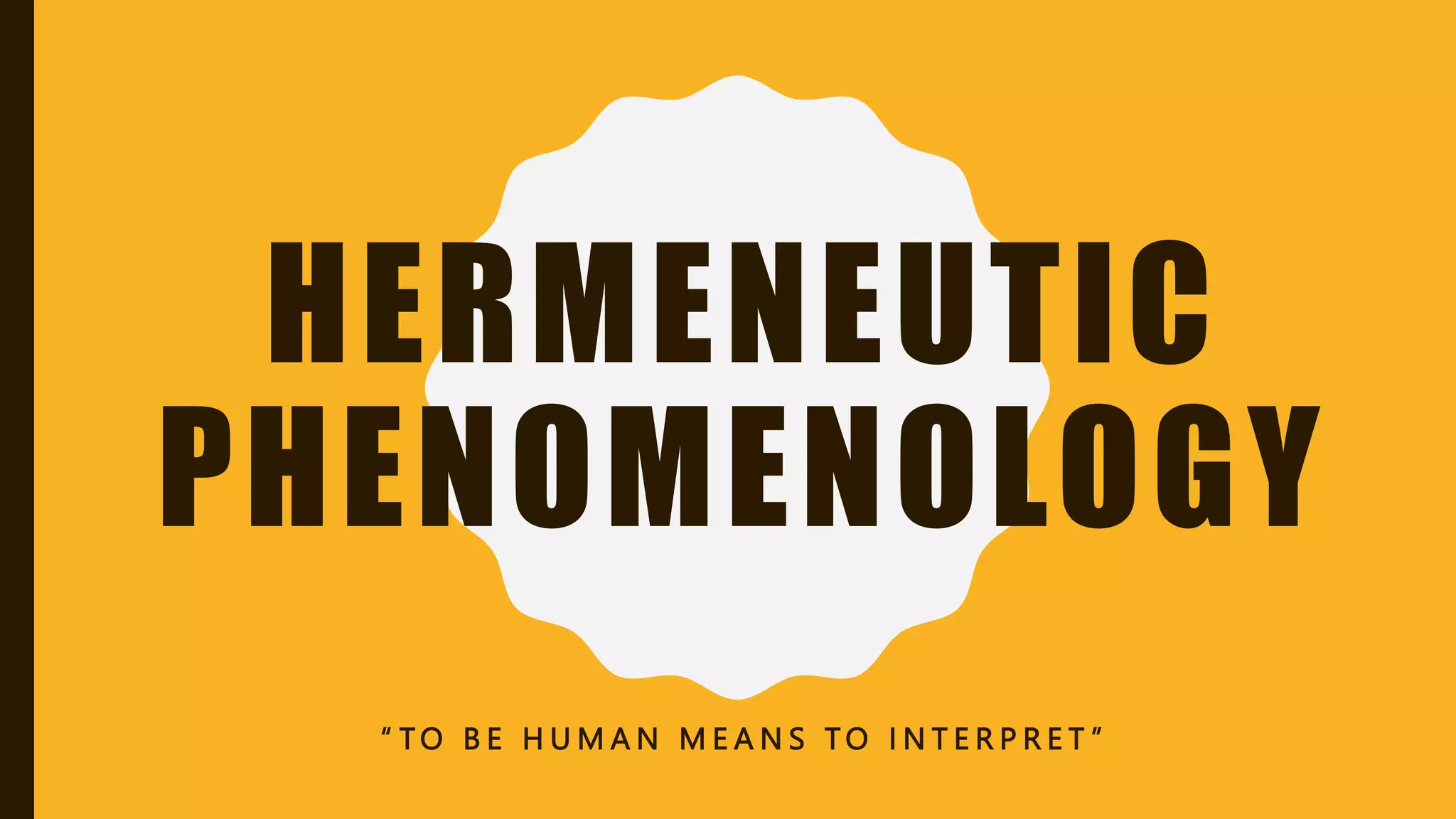 Hermeneutic-Phenomenology.pptx