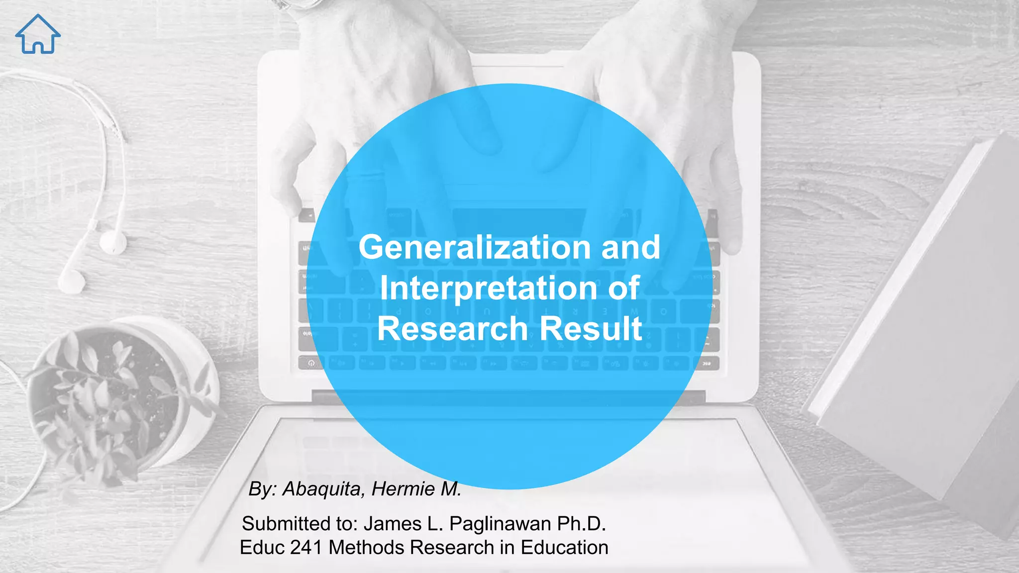 Generalization and Interpretation of Research Results | PPTX