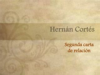Hernan cortes sin videos | PPTX