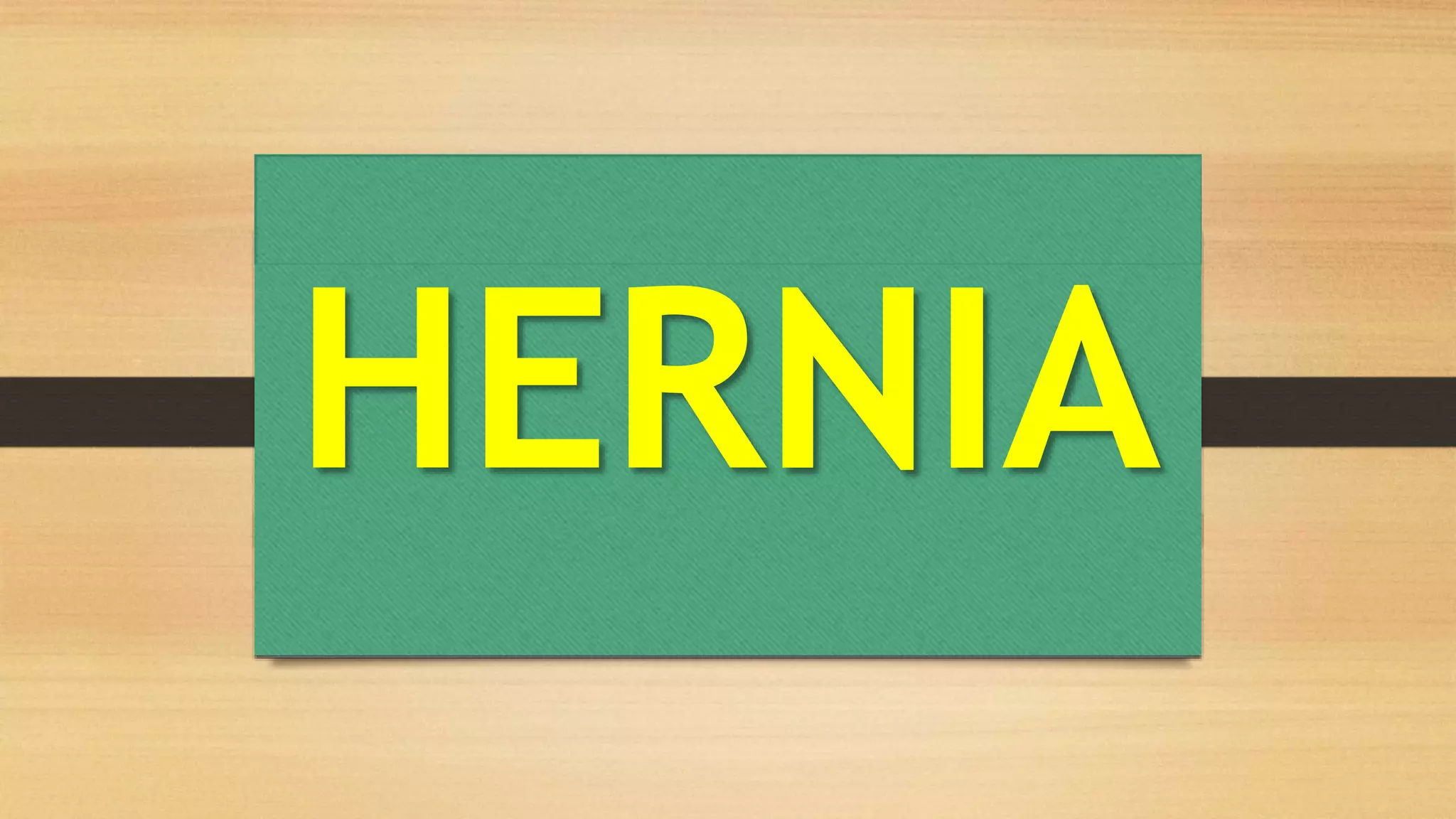 Hernia ppt | PPTX