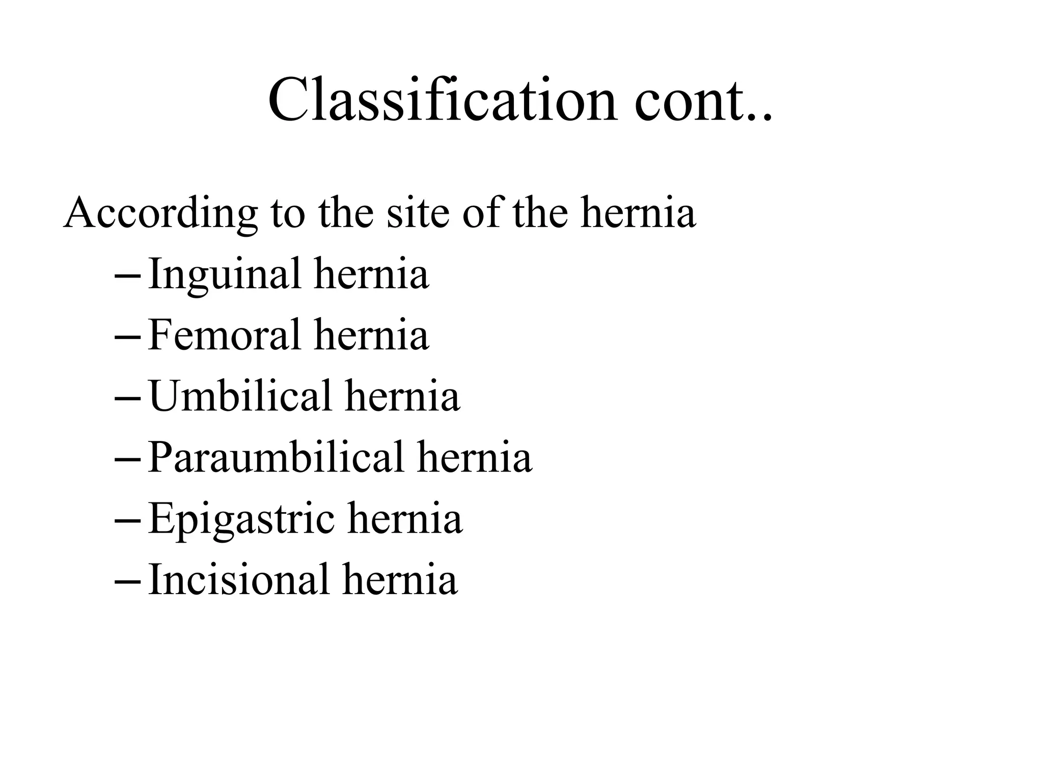 Hernia; Classification Of Hernias in different forms.ppt