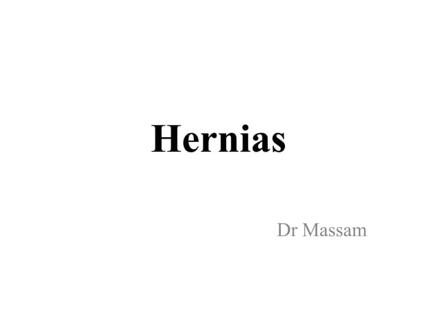 Hernia; Classification Of Hernias in different forms.ppt