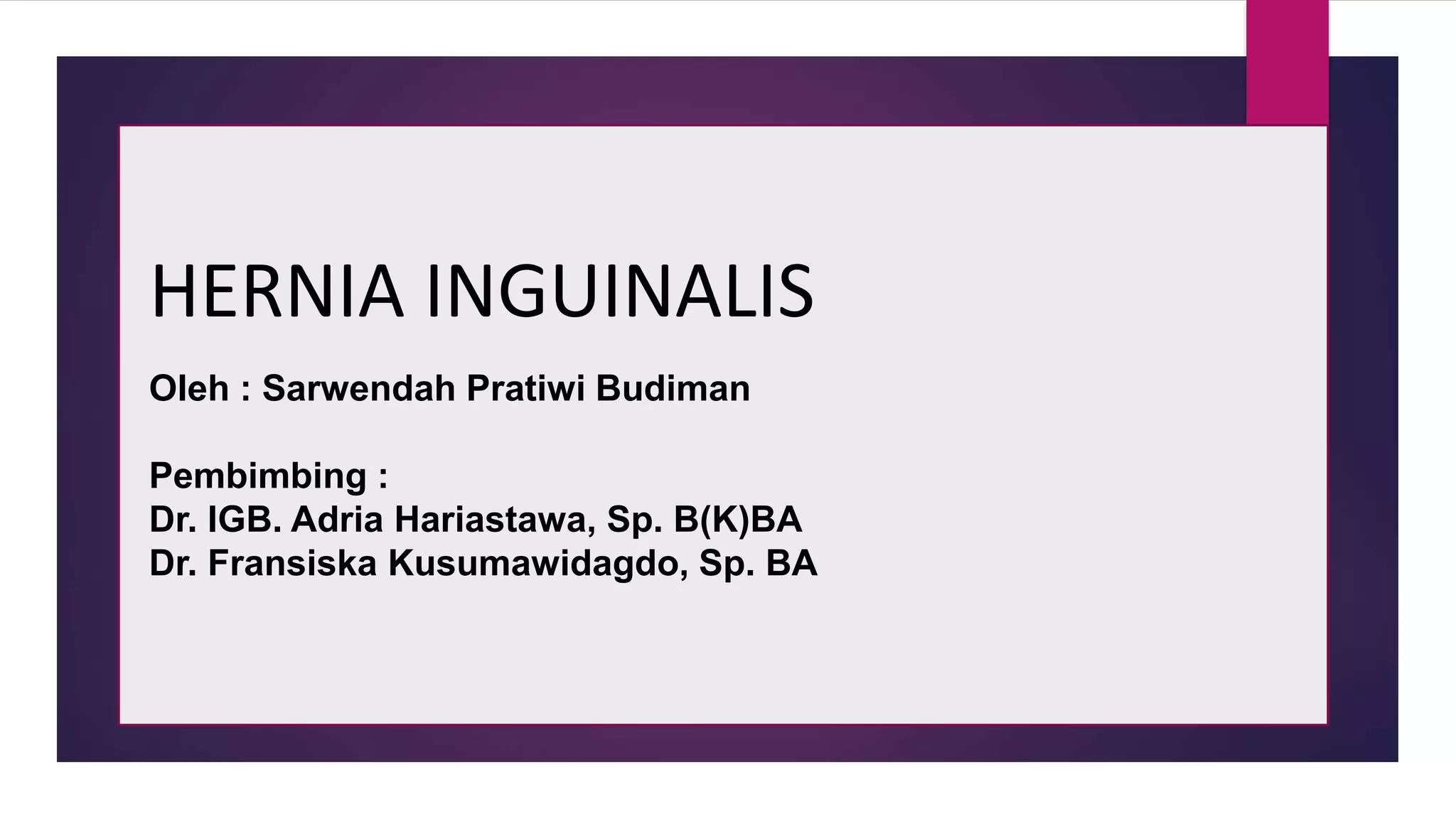 Hernia inguinalis-wnd | PPTX