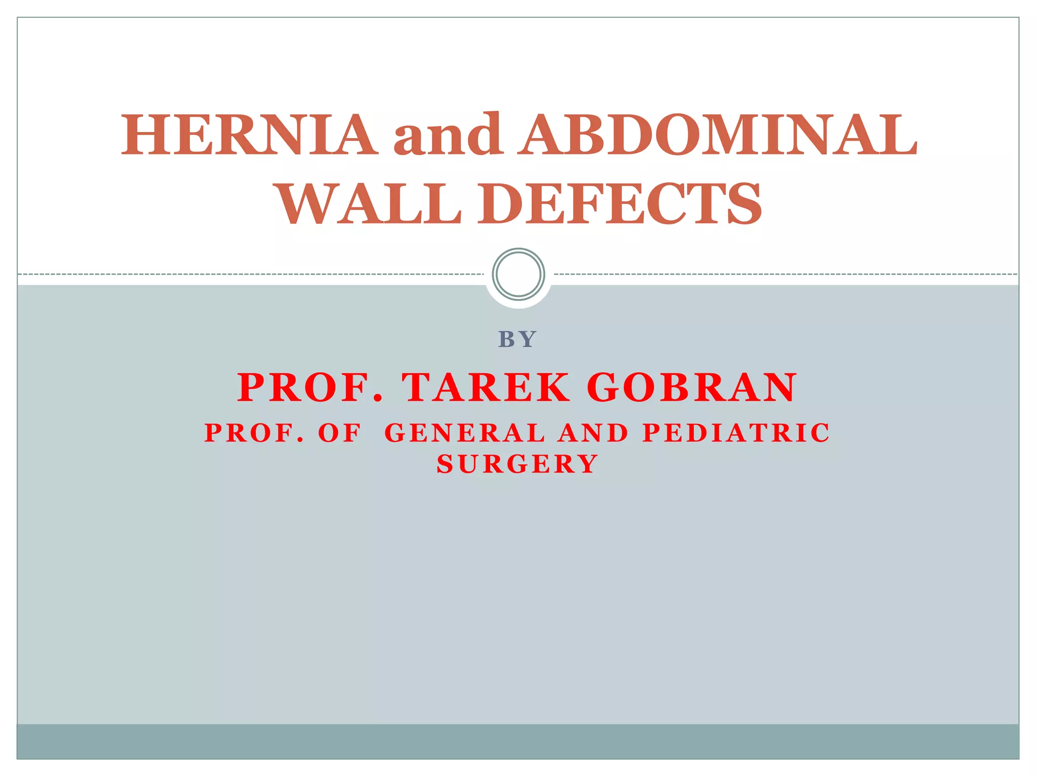 Herniaabdwalllecture 100618085852-phpapp02 | PPT