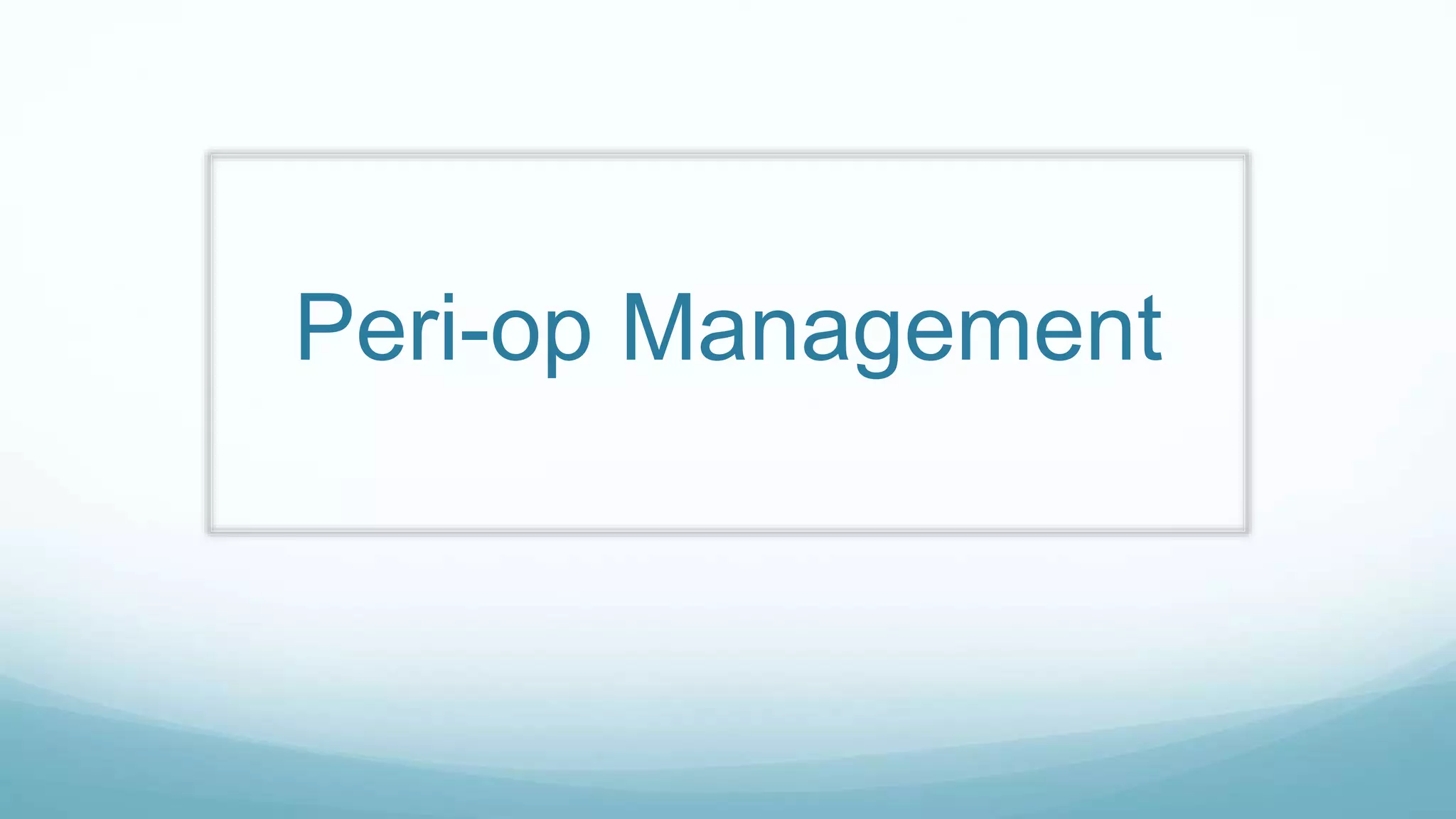Hernia and Abdominal Wall Reconstruction: Peri-Operative Management | PPTX