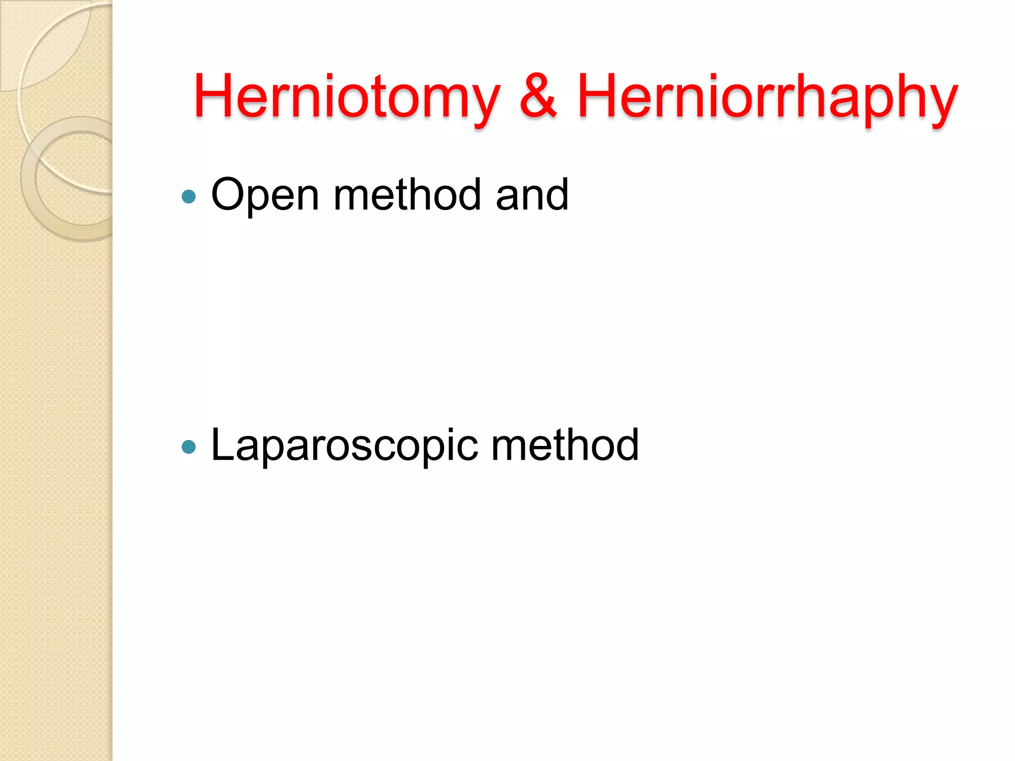 Hernia and herniorrhaphy | PPTX