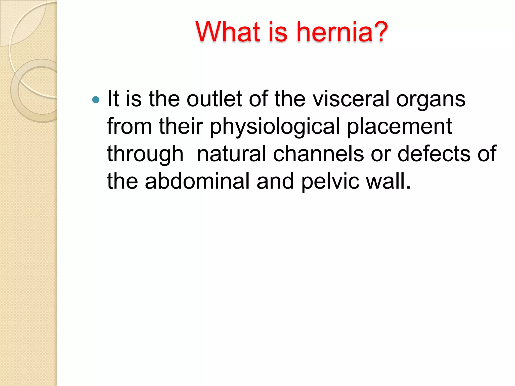 Hernia and herniorrhaphy | PPTX