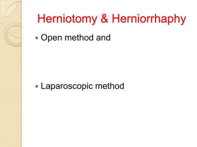 Hernia and herniorrhaphy | PPTX | Digestive Disorders | Diseases and ...