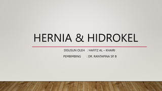 Hernia hidrokel yuk iuydiskshajakasu.pptx