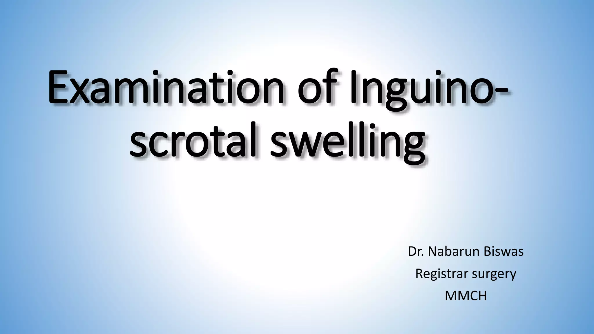 Hernia examination | PPTX | Medical Tests | Medical Health