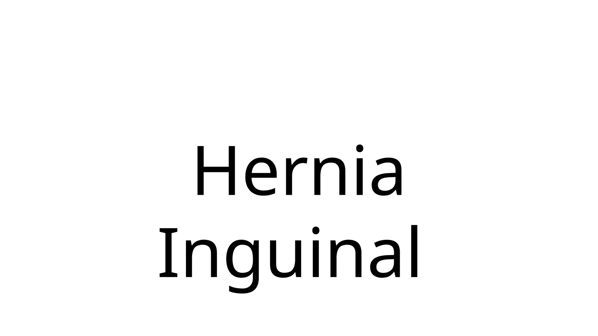 Hernia inguinal.pptx MEDICINA SALUD DEFINICION | PPTX