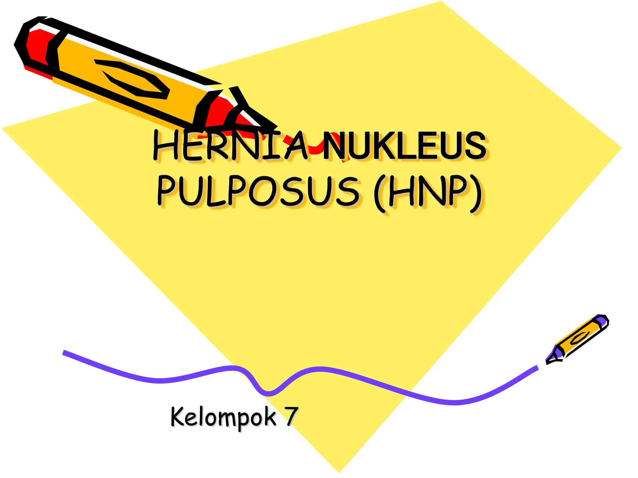POWER POINT HERNIA_NUKLEUS_PULPOSUS_HNP.ppt