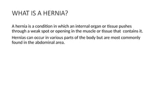 A slide on everything HERNIA. PRESENTATION.pptx
