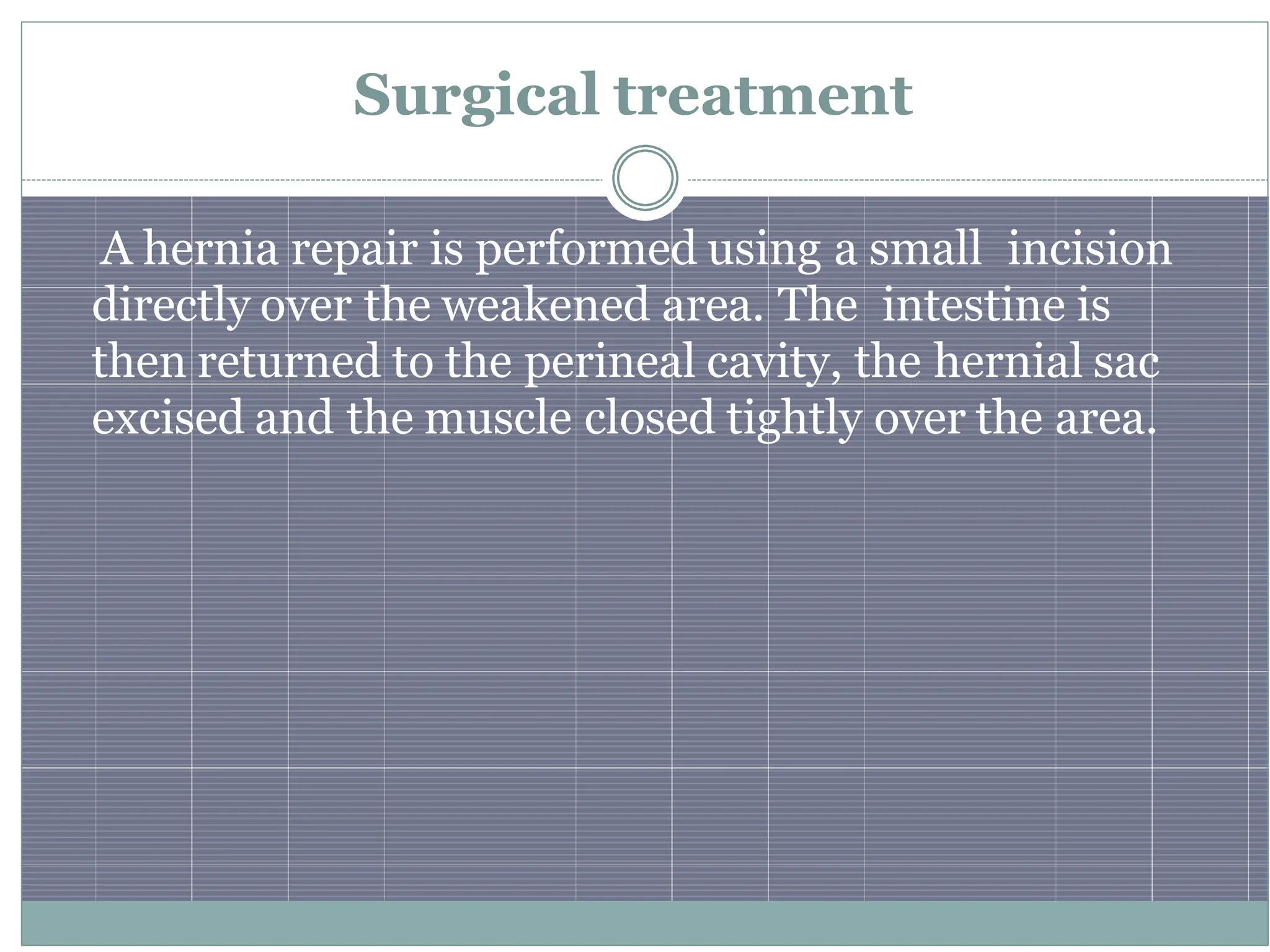 HERNIAS and its type and sign symptome treatment | PPTX