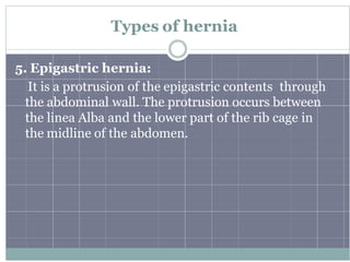 HERNIAS and its type and sign symptome treatment | PPT
