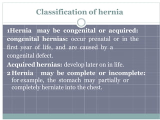 HERNIAS and its type and sign symptome treatment | PPT