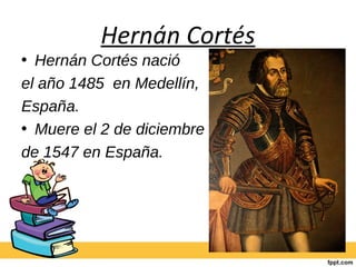 Hernán cortés | PPT