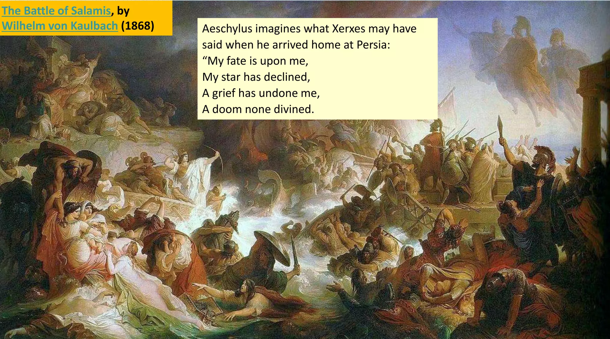 The Greeks Triumph in the Battle of Salamis, Aeschylus and Herodotus ...